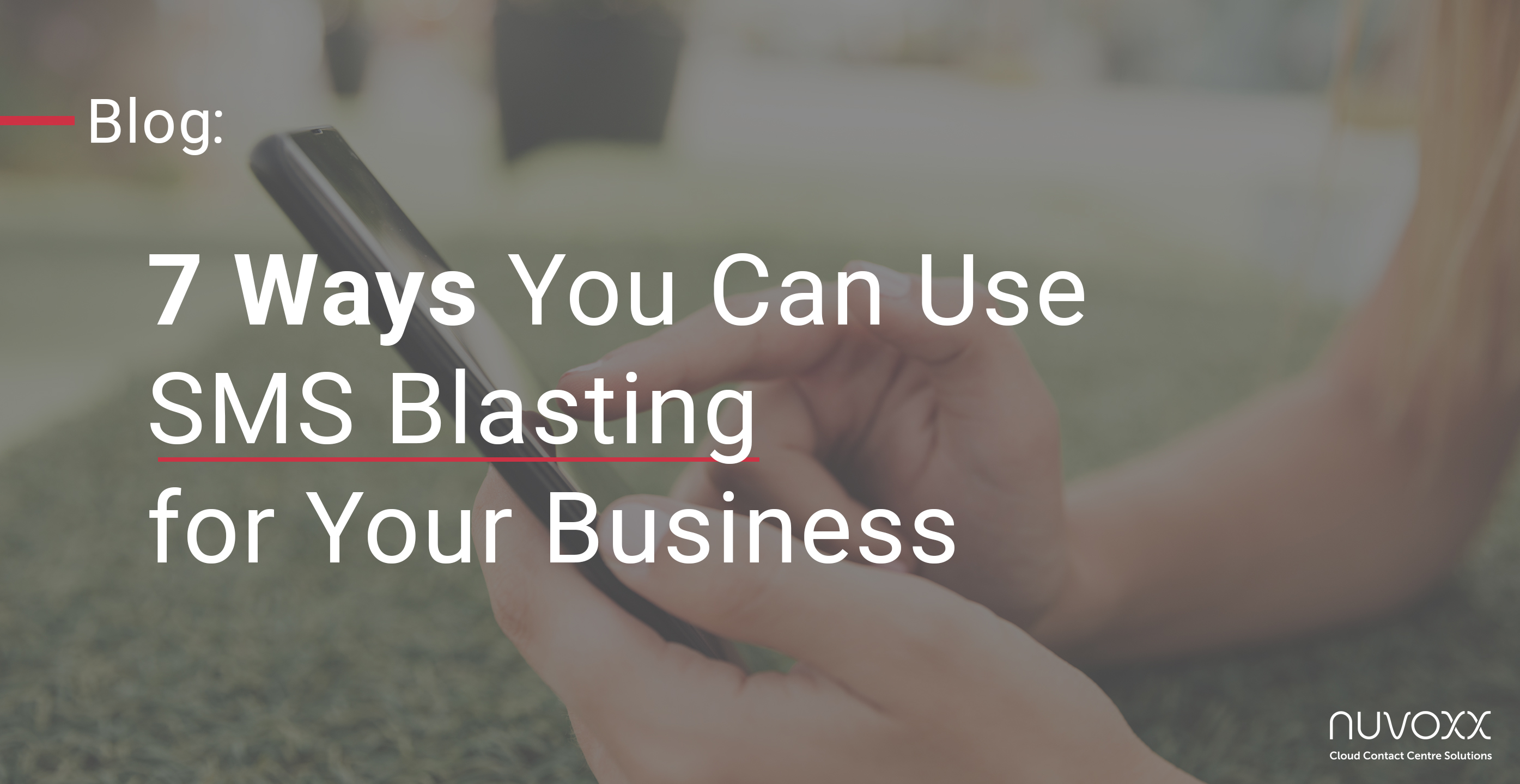 7 Ways You Can Use SMS Blasting for Your Business - NuVoxx Blogs
